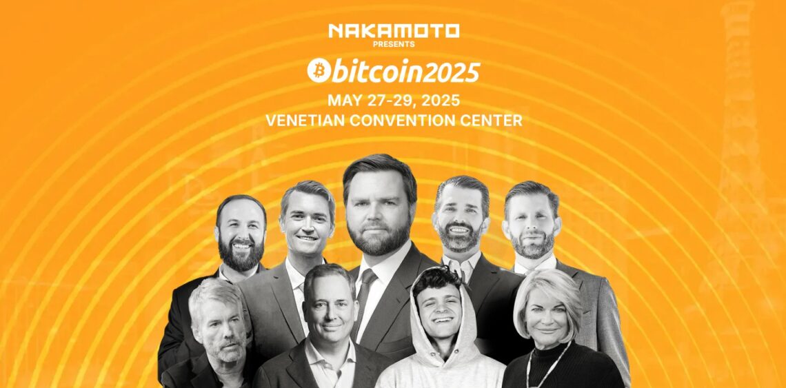 Bitcoin 2025 Conference: Everything You Need to Know About the Las ...